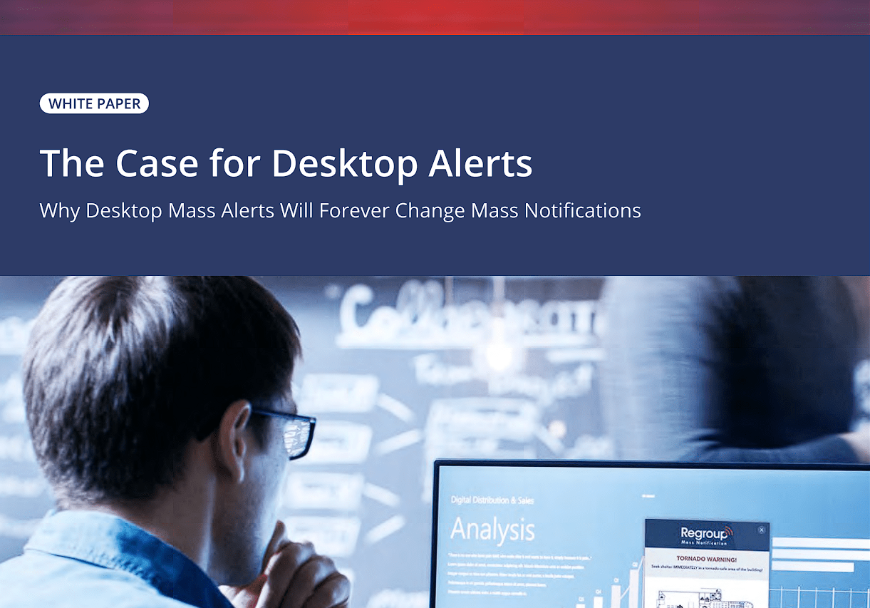 The Case for Desktop Alerts - Regroup Mass Notification