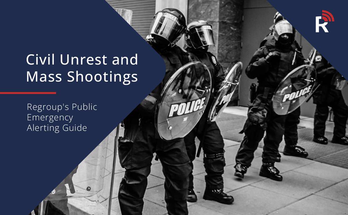 Civil Unrest and Mass Shootings: Regroup's Public Emergency Alerting Guide