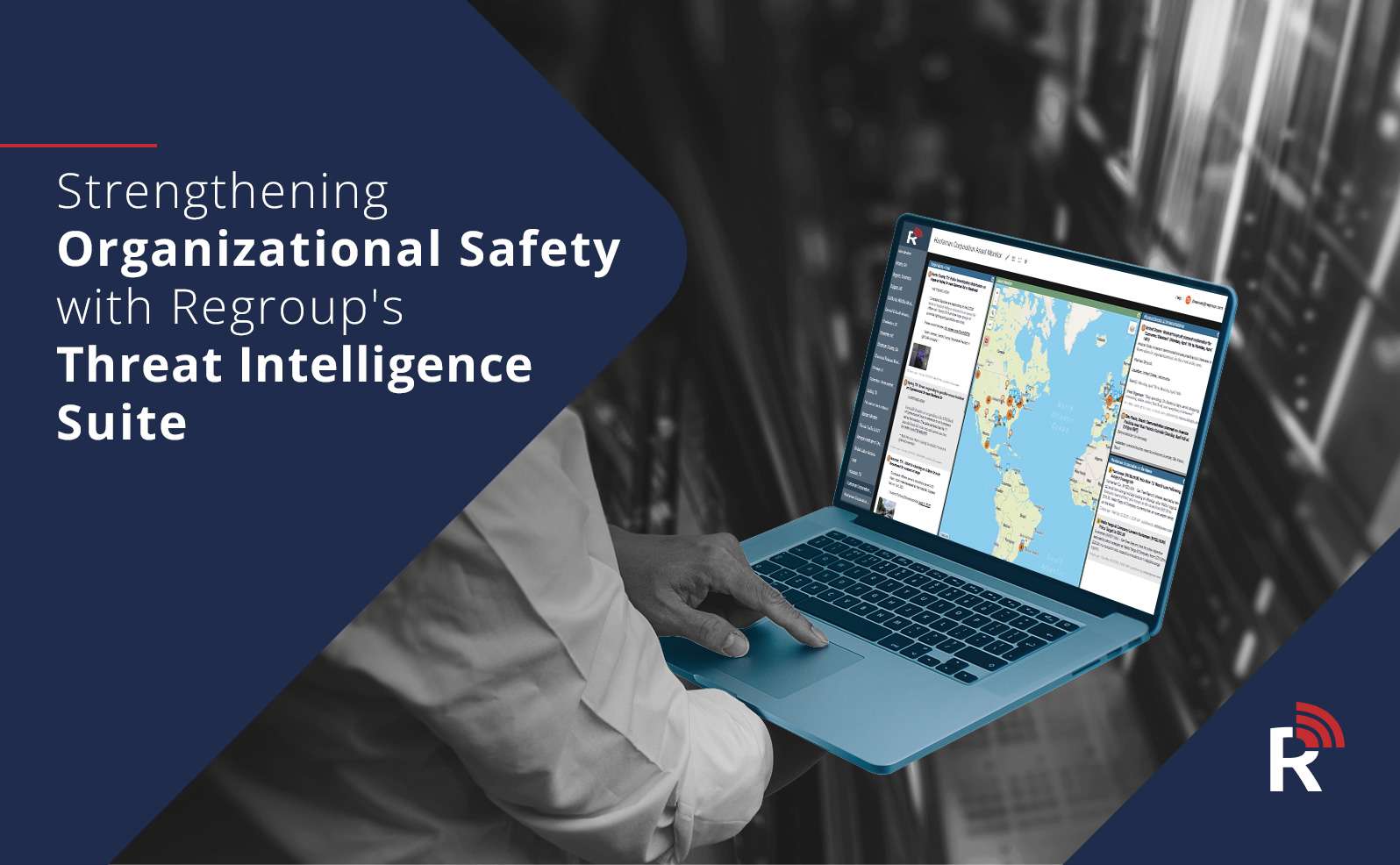 Strengthening Organizational Safety with Regroup's Threat Intelligence ...